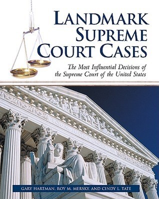 Landmark Supreme Court Cases: The Most Influential Decisions of the ...
