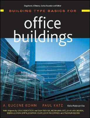 Building Type Basics for Office Buildings by A. Eugene Kohn | Goodreads