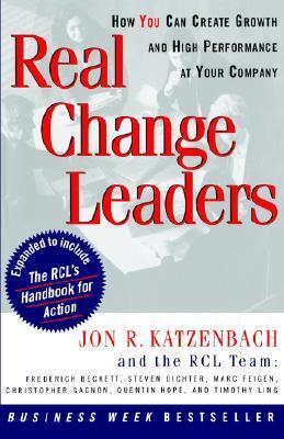 Real Change Leaders: How You Can Create Growth and High Performance at ...