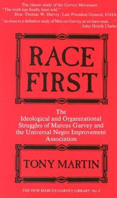 Race First: The Ideological and Organizational Struggles of Marcus ...