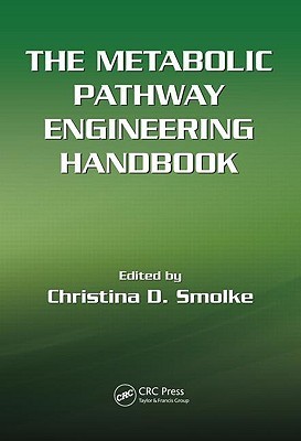 The Metabolic Pathway Engineering Handbook, Two Volume Set by Christina ...