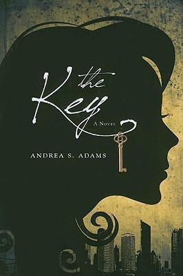 The Key by Andrea S. Adams | Goodreads