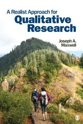 A Realist Approach For Qualitative Research by Joseph A. Maxwell ...