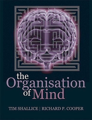 The Organisation of Mind by Tim Shallice | Goodreads