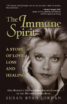 The Immune Spirit: A Story of Love, Loss and Healing by Susan Ryan ...