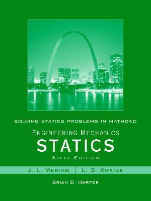 Engineering Mechanics Statics 6e mathcad: Sixth Edition by J.L. Meriam ...