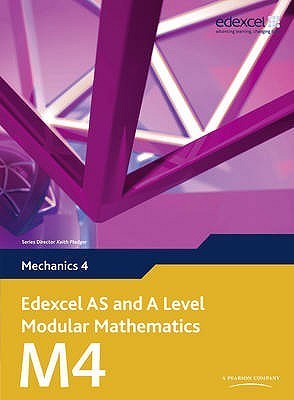 Edexcel AS and A Level Modular Mathematics M4 by Keith Pledger | Goodreads