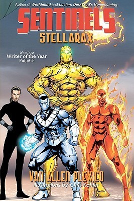Sentinels: Stellarax by Van Allen Plexico | Goodreads