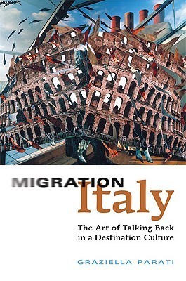 Migration Italy: The Art of Talking Back in a Destination Culture by ...