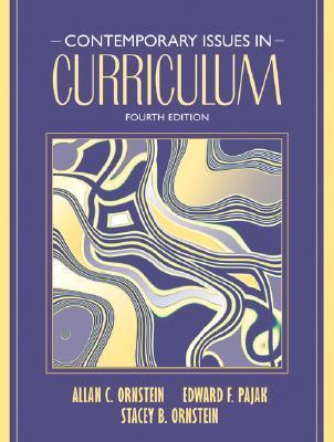 Contemporary Issues in Curriculum by Allan C. Ornstein | Goodreads