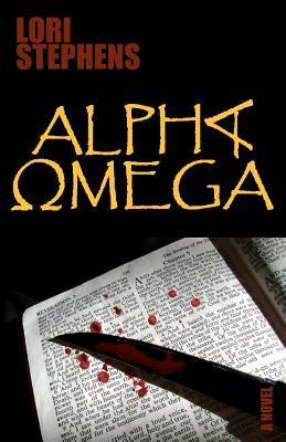 Alpha, Omega by Lori Stephens | Goodreads