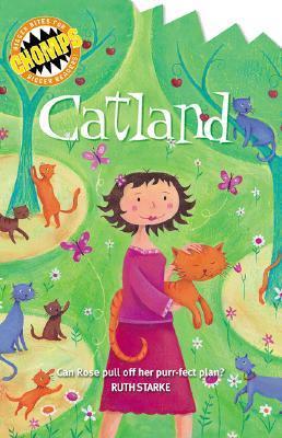 Chomps: Catland: Can Rose pull off her purr-fect plan? by Ruth Starke ...