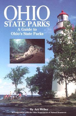 Ohio State Parks Guidebook (State Park Guidebooks) by Art Weber | Goodreads