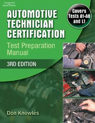Automotive Technician Certification: Test Preparation Manual by Don ...