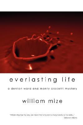 Everlasting Life by William Mize | Goodreads
