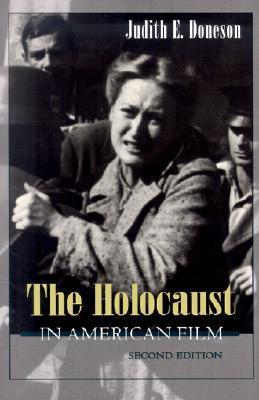 The Holocaust in American Film: Second Edition by Judith E. Doneson ...
