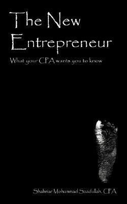 The New Entrepreneur: What your CPA wants you to know by Shahriar ...