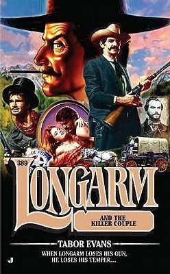 Longarm and the Killer Couple (Longarm, #389) by Tabor Evans | Goodreads