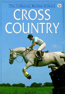 Cross Country: The Usborne Riding School by Kate Needham | Goodreads