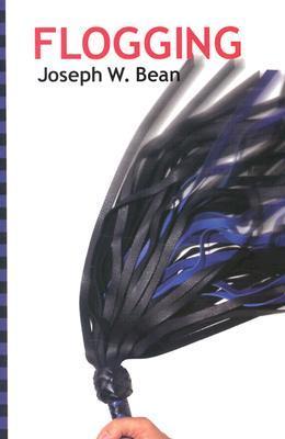 Flogging by Joseph W. Bean | Goodreads
