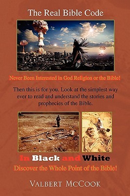 The Real Bible Code by Valbert Mccook | Goodreads