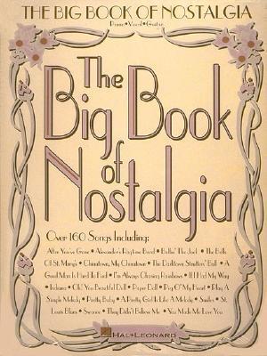 The Big Book of Nostalgia by Hal Leonard Corporation | Goodreads
