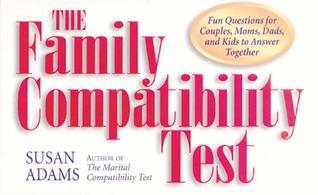 The Family Compatibility Test: Fun Questions for Couples, Moms, Dads ...