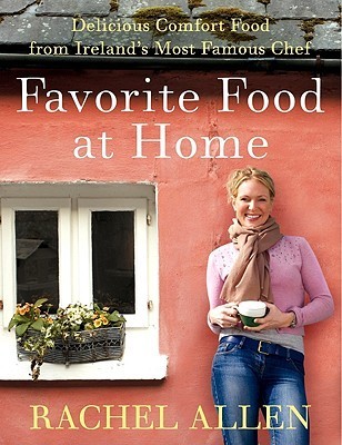 Favorite Food at Home: Delicious Comfort Food from Ireland's Most ...