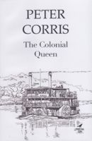 The Colonial Queen by Peter Corris | Goodreads