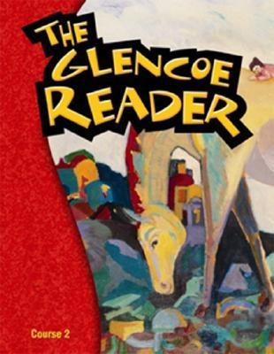 Glencoe Literature: The Glencoe Reader Course 2 Grade 7 SE by McGraw ...