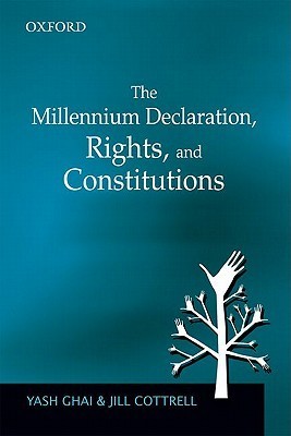The Millennium Declaration, Rights, and Constitutions by Yash Ghai ...