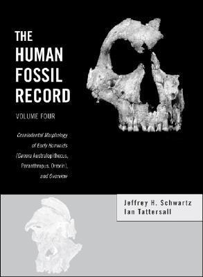 The Human Fossil Record, Craniodental Morphology of Early Hominids ...