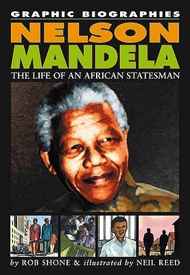 Nelson Mandela (Graphic Biographies) by Bob Shone | Goodreads