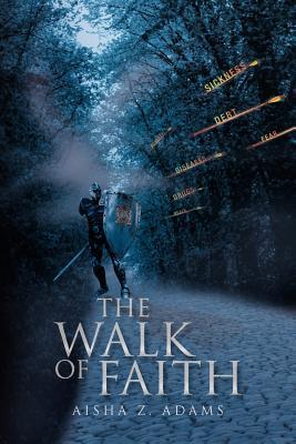 The Walk of Faith by Aisha Z. Adams | Goodreads