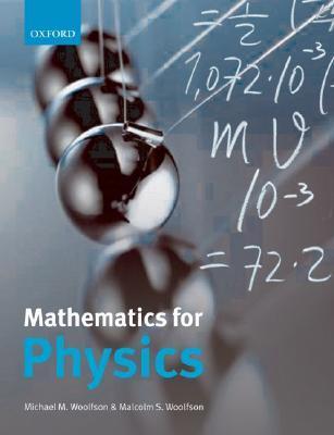 Mathematics for Physics by Michael Mark Woolfson | Goodreads