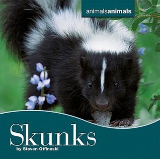 Skunks by Steven Otfinoski | Goodreads