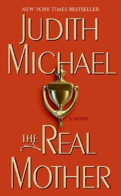 The Real Mother by Judith Michael | Goodreads