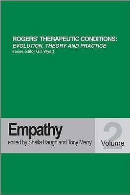Rogers' Therapeutic Conditions: Evolution, Theory & Practice Volume 2 ...