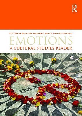 Emotions: A Cultural Studies Reader by Jennifer Harding | Goodreads