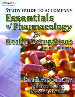 Study Guide to Essentials of Pharmacology for Health Occupations by ...