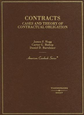 Contracts, Cases and Theory of Contractual Obligation by James F. Hogg ...
