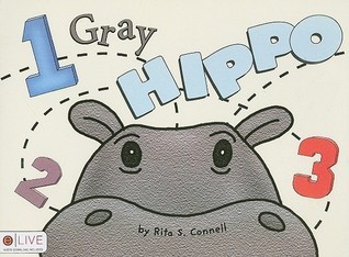 One Gray Hippo by Rita S. Connell | Goodreads