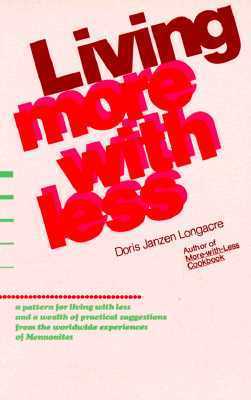 Living More With Less by Doris Janzen Longacre | Goodreads