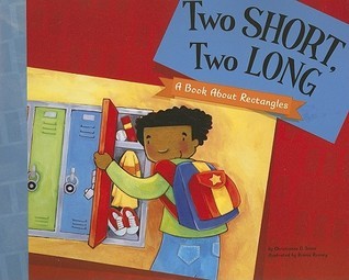 Two Short, Two Long: A Book About Rectangles by Ronnie Rooney | Goodreads