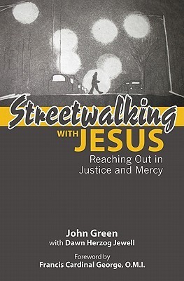 Streetwalking With Jesus: Reaching Out in Justice and Mercy by John ...