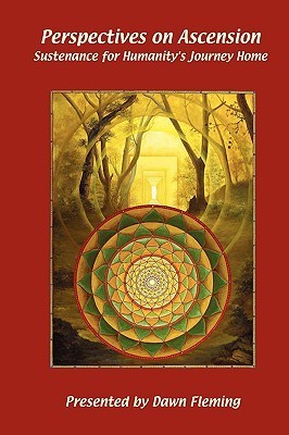 Perspectives on Ascension: Sustenance for Humanity's Journey Home by ...