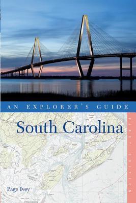 South Carolina: An Explorer's Guide by Page Ivey | Goodreads