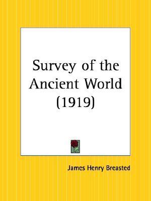 Survey of the Ancient World by James Henry Breasted | Goodreads