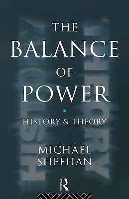 The Balance of Power: History and Theory by Michael Sheehan | Goodreads