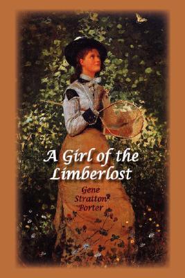 A Girl of the Limberlost by Gene Stratton-Porter | Goodreads